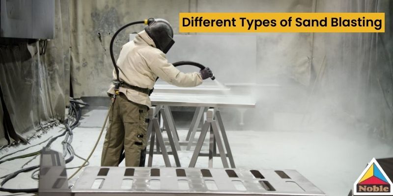 Different Types of Sand Blasting - Noblemetalcoating.com
