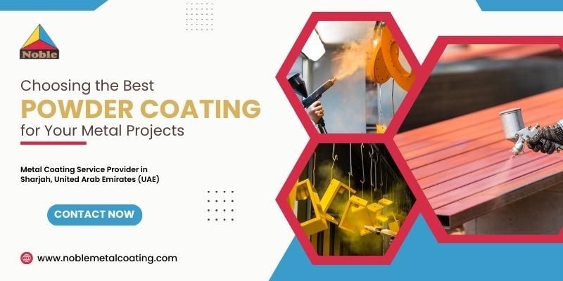 How to Choose the Right Powder Coating for Your Metal Projects?